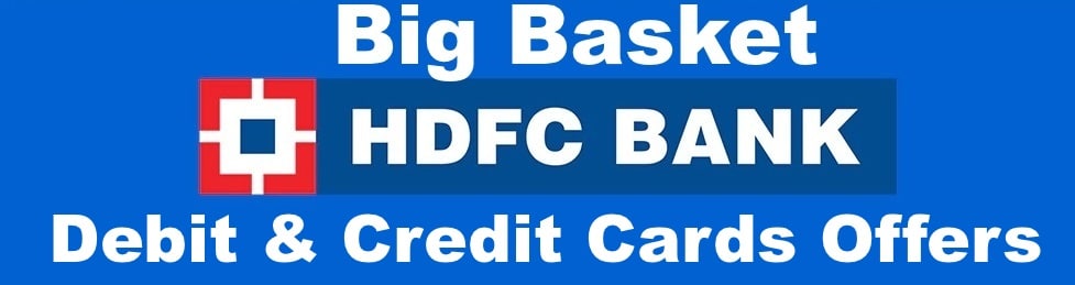 BigBasket HDFC Offers 2025: Up To 20% OFF Using HDFC Bank Cards